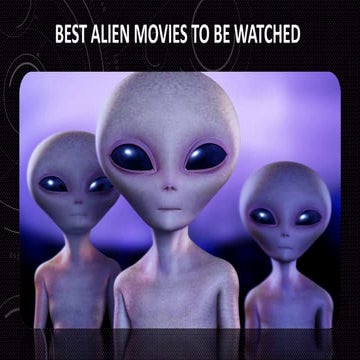 Best ALIEN movies to be watched | PPTX | Science Fiction | Genres