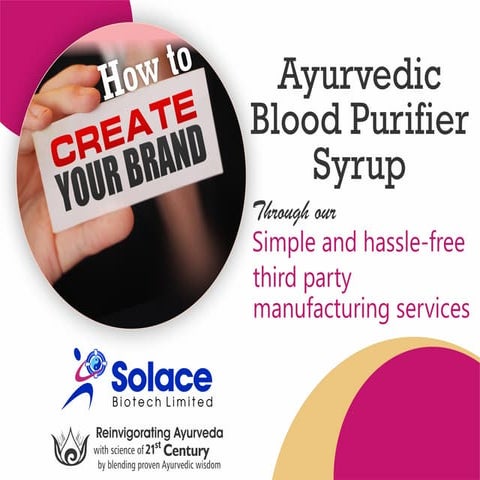 Best Blood Purifier Syrup In Ayurveda - Solace Biotech Limited | PPT