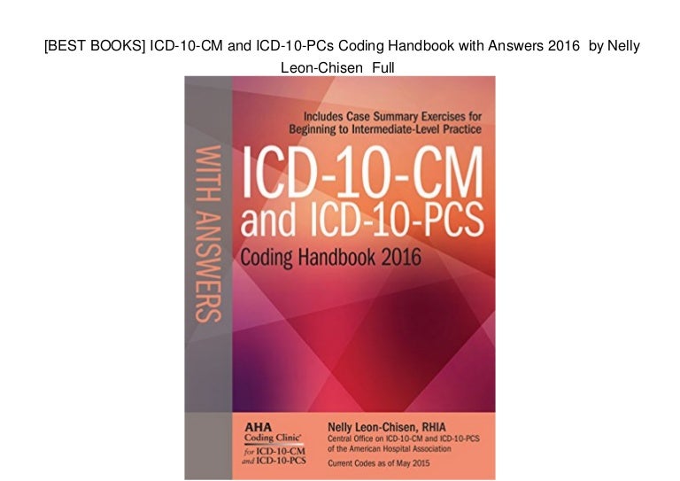 [BEST BOOKS] ICD-10-CM and ICD-10-PCs Coding Handbook with Answers 2…