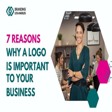 Know The Reasons Why is a Logo Important? | PPTX