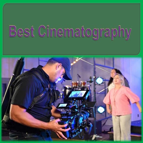 Best Cinematography | PPTX | Video Production | Content Production