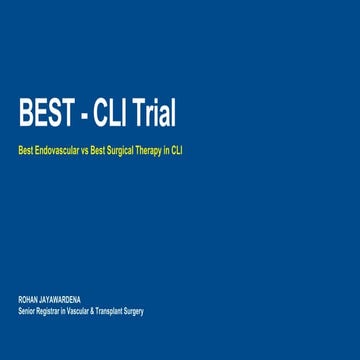 BEST CLI - Best Endovascular vs Best Surgical Therapy in CLI | PPTX