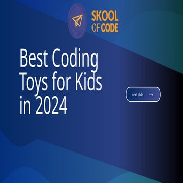 Best Coding Toys for Kids in 2024...pptx