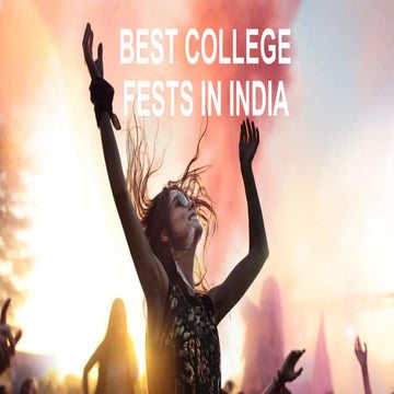 Best college fests in india | PPTX