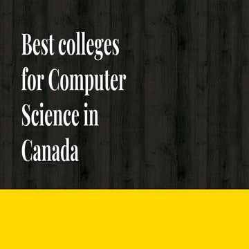 Best colleges for Computer Science in Canada.pptx