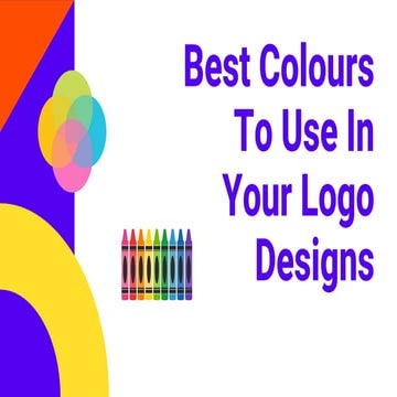 Best Colors To Use In Your Logo Designs | PDF