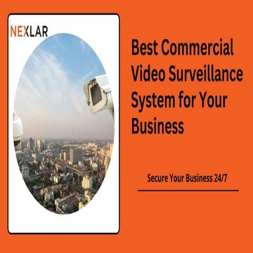 Best Commercial Video Surveillance System for Your Business | PPTX