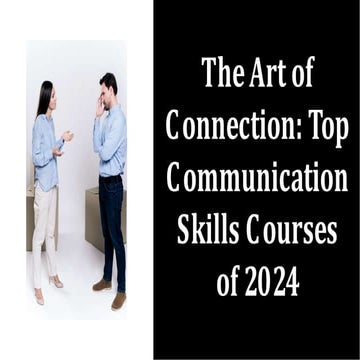 Best Communication Skills Courses in 2024: Mastering Effective Communication Techniques | PPT