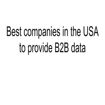 Best companies in the USA to provide B2B data.pptx | Business ...