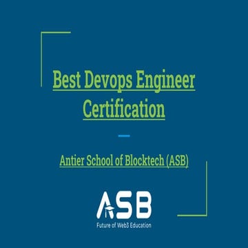 Best Devops Engineer Certification Antier School Of Blocktech Asb Ppt