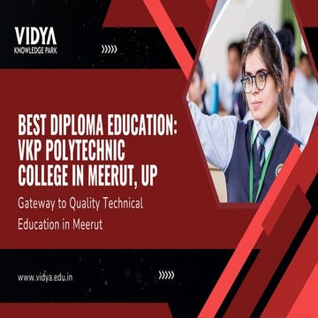 Best Diploma Education VKP Polytechnic College in Meerut, UP.pdf