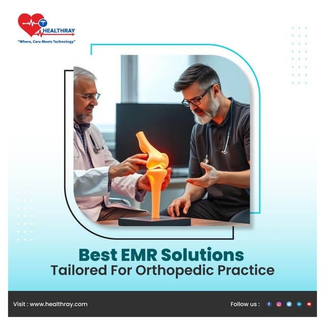 Best EMR Solutions Tailored for Orthopedic Practice.pdf - Healthray | PDF