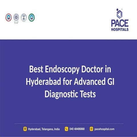 Best Endoscopy Doctor in Hyderabad for Advanced GI Diagnostic Tests.pptx