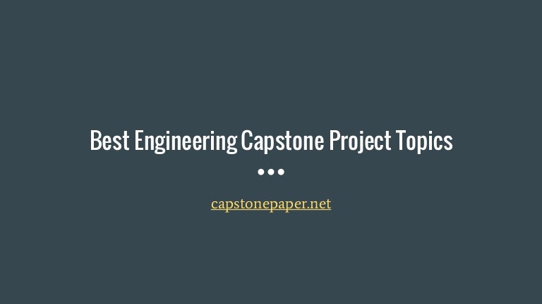 Best engineering capstone project topics