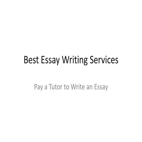 Best_Essay_Writing_Services_Presentation.pdf
