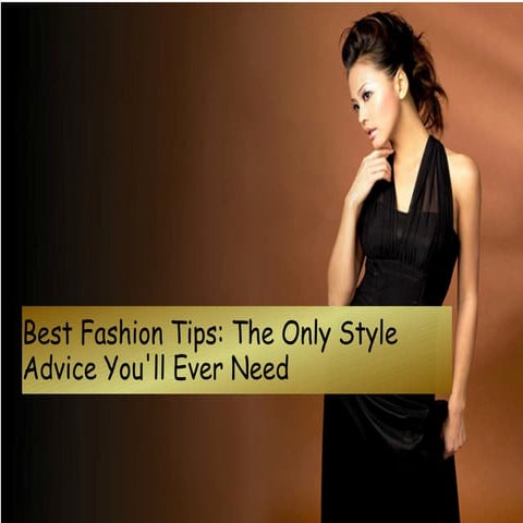 Best fashion tips- the only style advice you'll ever need | PPT