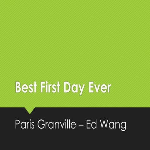 Best first day ever | PPT