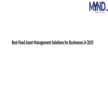 Best Fixed Asset Management Solutions for Businesses in 2025.pptx