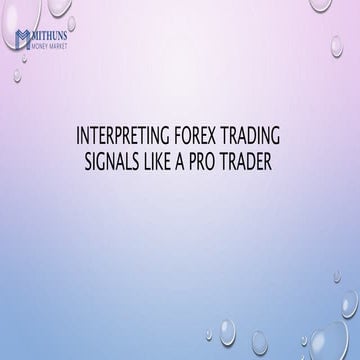 Best Forex Trading Signals - Mithuns Money Market.pptx