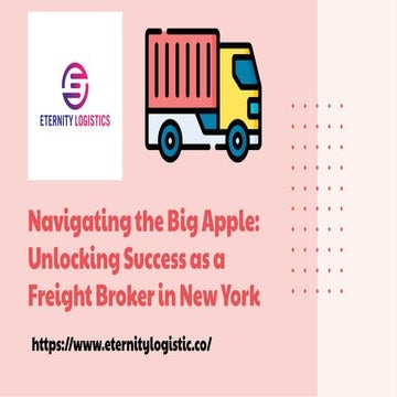 Best Freight Broker Company in New York - Eternity Logistics | PPT