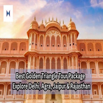Best Golden Triangle Tour Package Explore Delhi, Agra, Jaipur ...