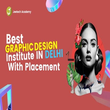 Graphic Design Course in Delhi , Graphic Design Course institute | PPTX