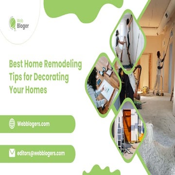 Best Home Remodeling Tips For Decorating Your Homes - Webblogers | PDF