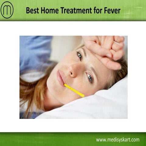 Best Home Treatment for Fever | PPTX