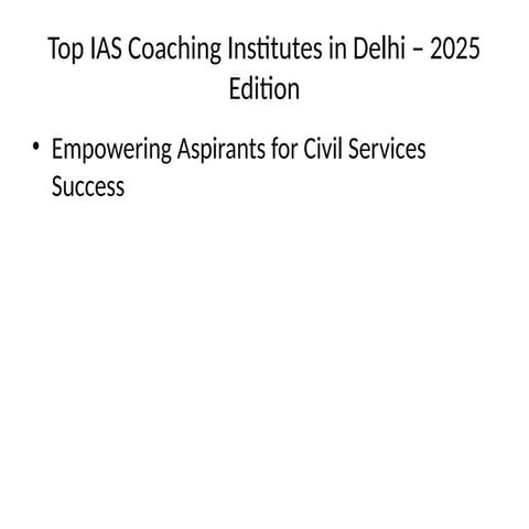 best ias coachings in delhi for UPSC .pptx