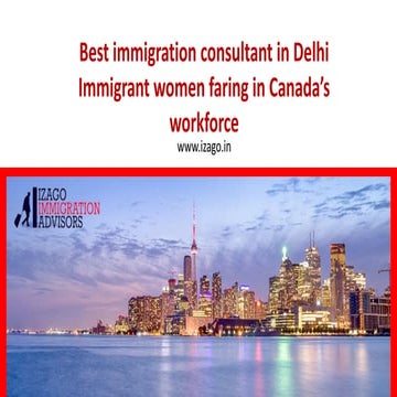 Best immigration consultant in Delhi Immigrant women faring.pdf