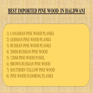 best imported pine wood in haldwani.pptx