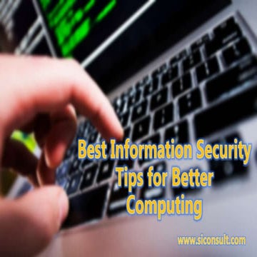 Best Information Security Tips for Better Computing | PPTX