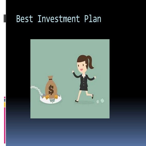 Best investment plan | PPT