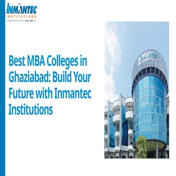 Inmantec - The Best MBA College in UP..pptx