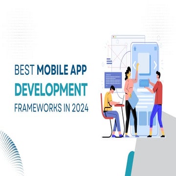 Best Mobile App Development Frameworks in 2024 (1).pdf