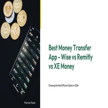 Best Money Transfer App - Wise vs Remitly vs XE Money | PPT