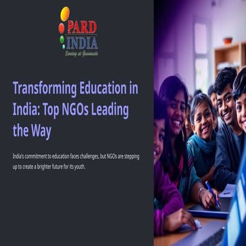 Changing Lives Through Education: Best NGO for Education in India. | PPTX