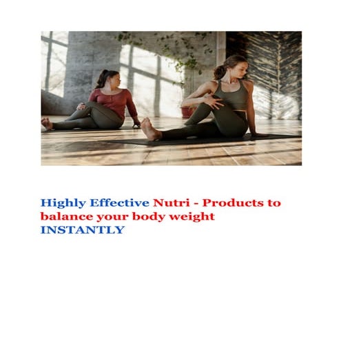 Best Nutri Products To Balance Your Body Weight INSTANLTY - 2021 | PDF