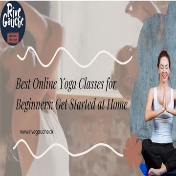 Best Online Yoga Classes for Beginners: Get Started at Home.pptx