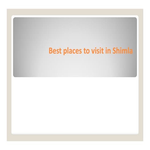 Best places to visit in Shimla | Top Travel Post.pdf