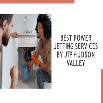 Best Power Jetting Services by JTP Hudson Valley | PPT