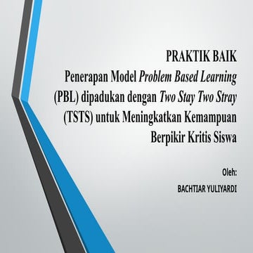 Best Practice Problem Based Learning-Two Stay Two Stray.pptx
