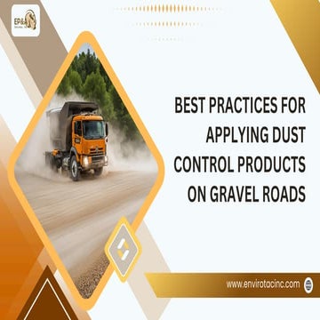 Best Practices for Applying Dust Control Products on Gravel Roads | PDF