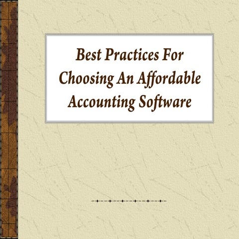 Best Practices For Choosing An Affordable Accounting Software | PDF