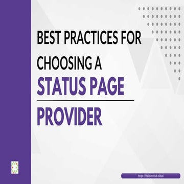 Best Practices for Choosing a Status Page Provider | PPT