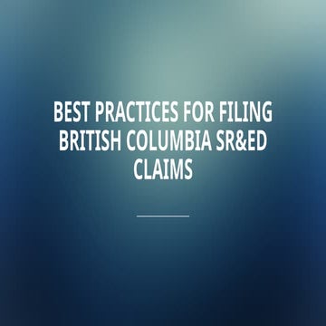Best Practices for Filing British Columbia SR&ED Claims | PPT
