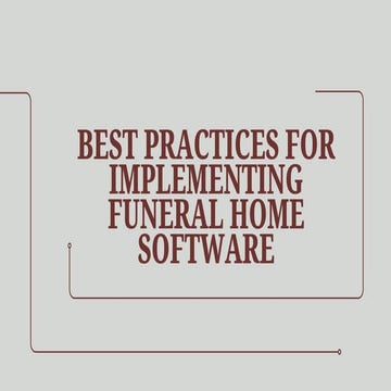 Best Practices for Implementing Funeral Home Software | PDF