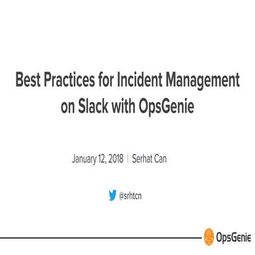 Best practices for incident management on slack with ops genie | PDF