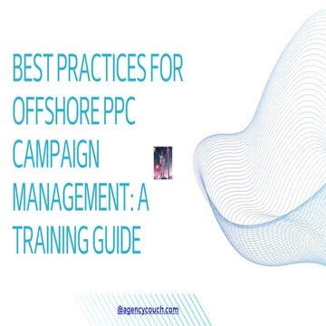Best Practices for Offshore PPC Campaign Management A Training Guide.pptx