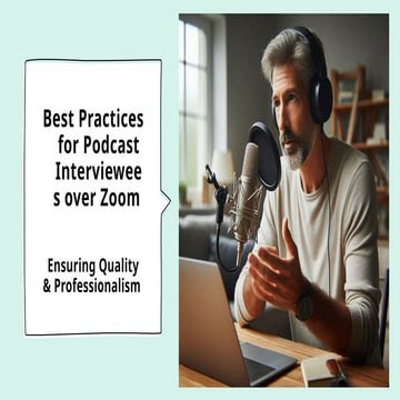 Best Practices for Podcast interviewees .pptx